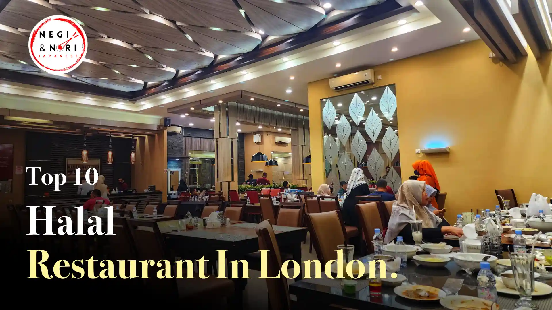 A Complete Guide on Top 10 Halal Restaurant in London